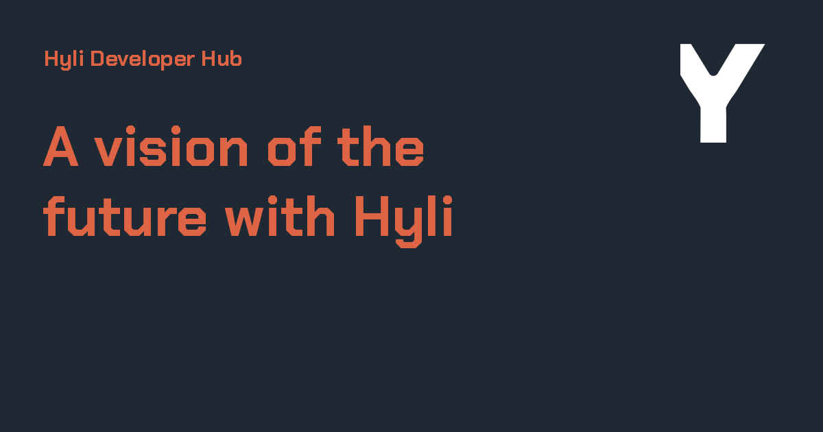 A vision of the future with Hyli - Hyli Developer Hub