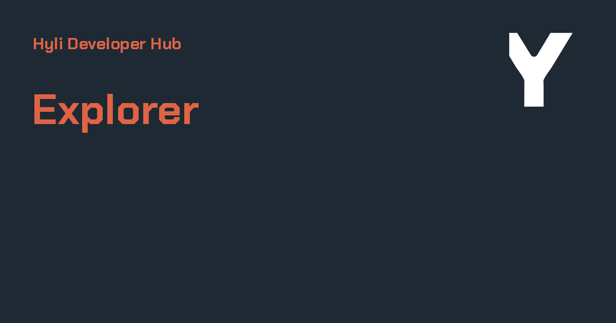 Explorer - Hyli Developer Hub