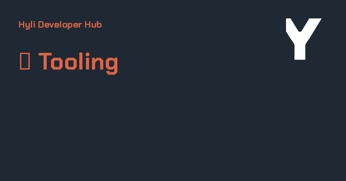 🧰 Tooling - Hyli Developer Hub